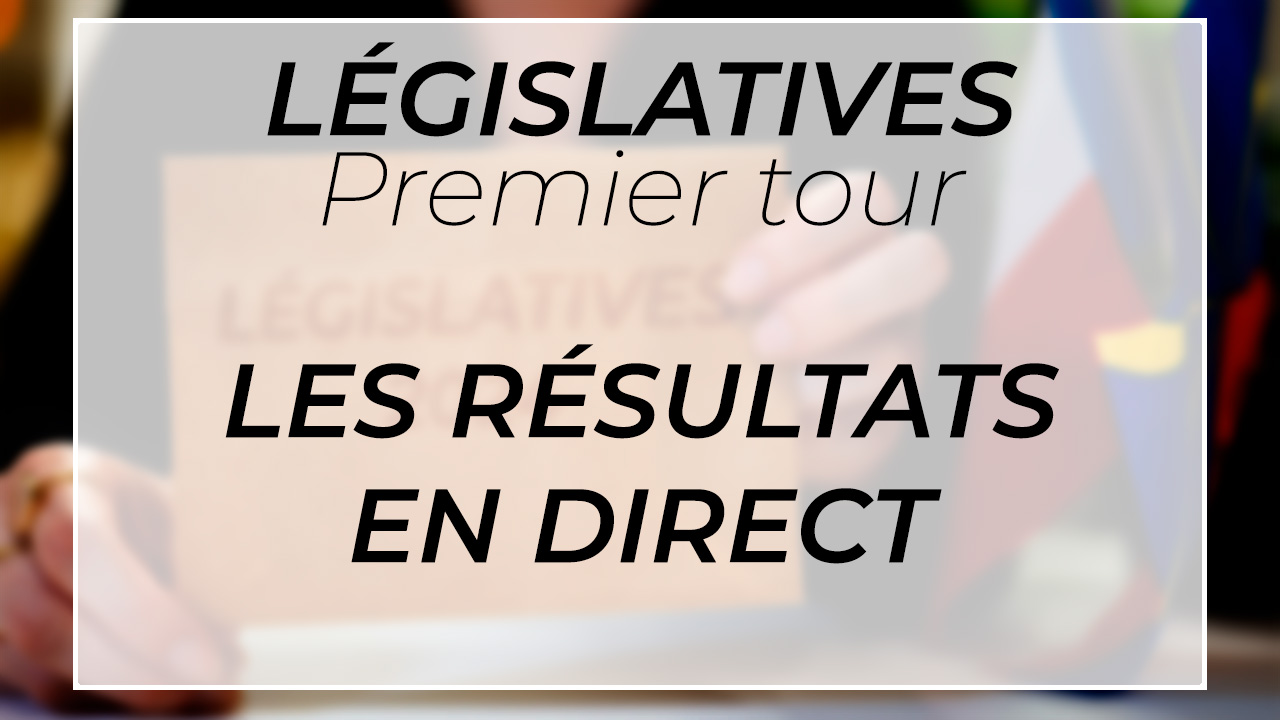 Législatives : Suivez tous les résultats en direct
