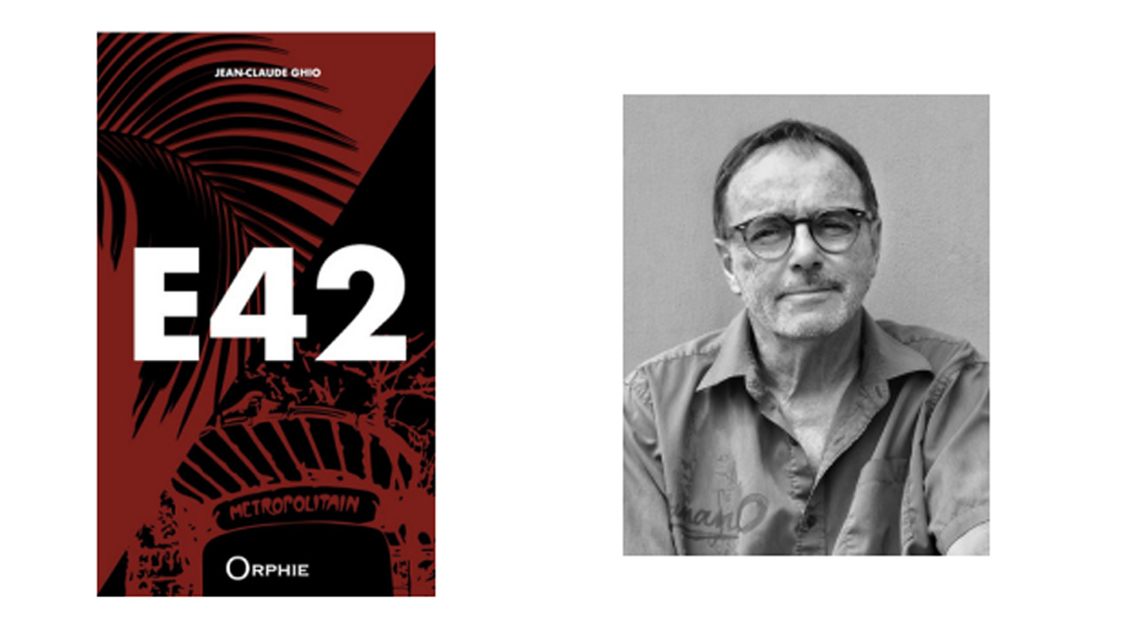Rentrée littéraire : E42, un roman d’anticipation de Jean-Claude Ghio